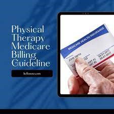 Physical Therapy Medicare Billing Guidelines | HelloNote