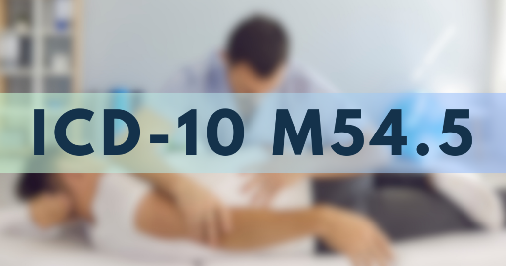 ICD-10 M54.5 Phased Out as of October 1, 2021 - HelloNote