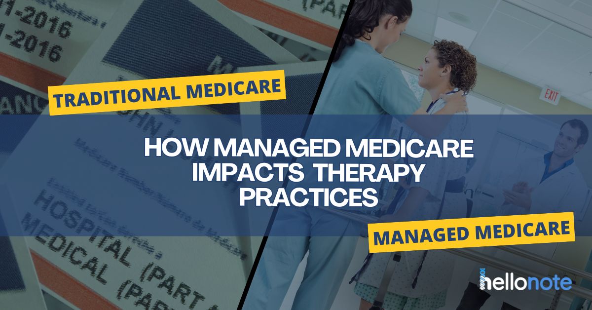 Why Managed Medicare Costs More: What Therapists must know - HelloNote