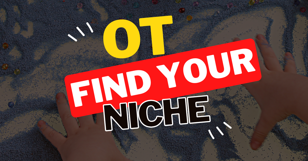 How to Add More OT Niches to Your Practice - HelloNote